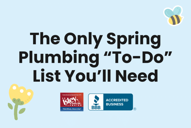The Only Spring Plumbing “To-Do” List You’ll Need - Isley Plumbing